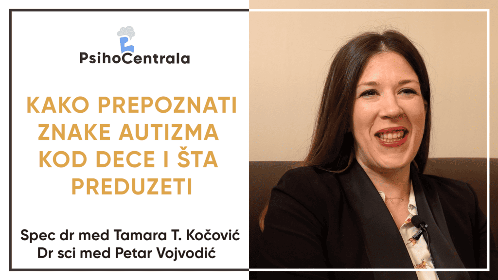 Autizam: kako prepoznati znake i šta preduzeti? - Psihocentrala